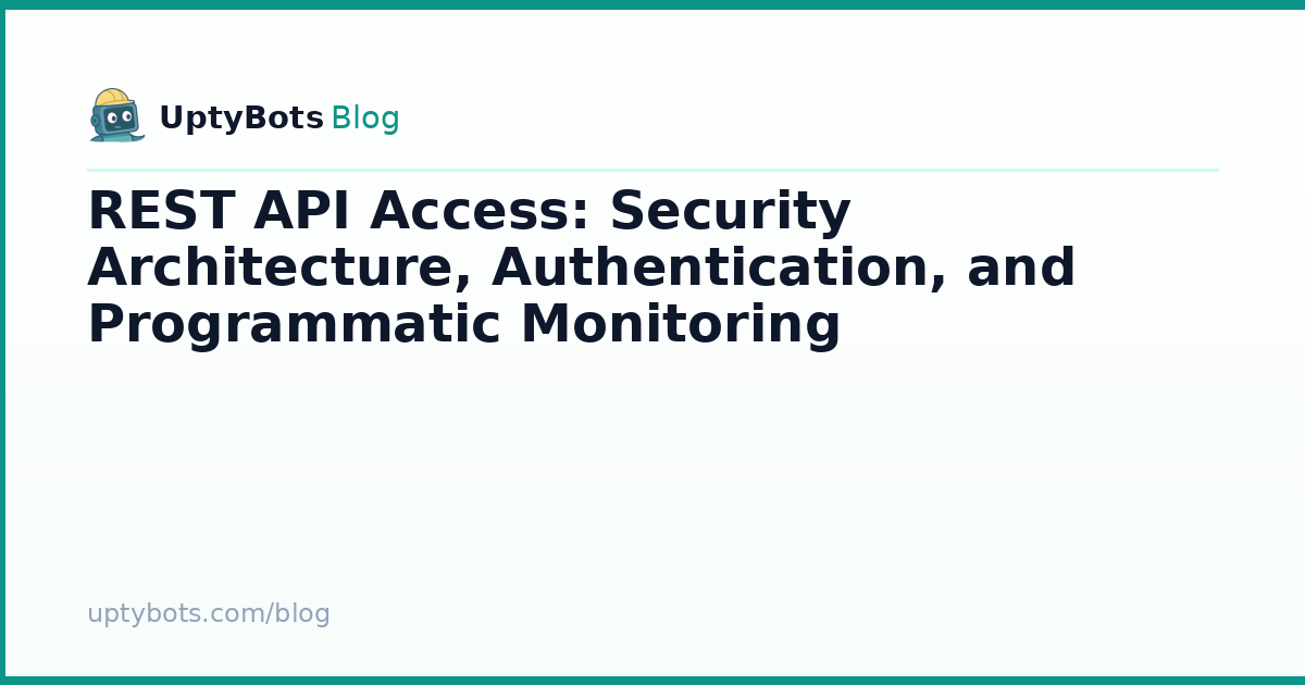 REST API Access: Security Architecture, Authentication, and ...